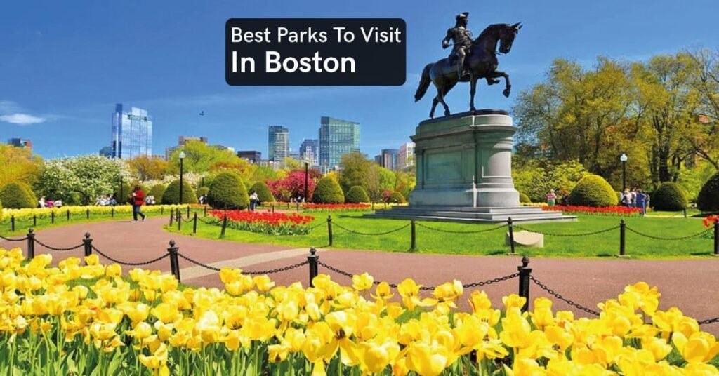 15+ Best Parks To Visit In Boston | Explore Boston Parks