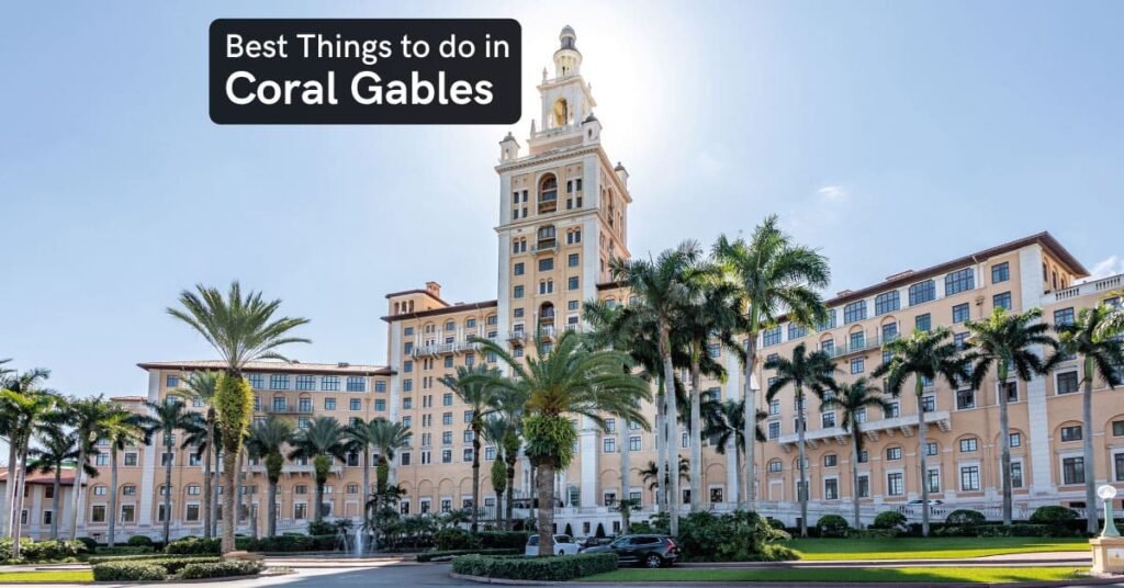 18 Best Things To Do In Coral Gables, Miami - Solo Excursion